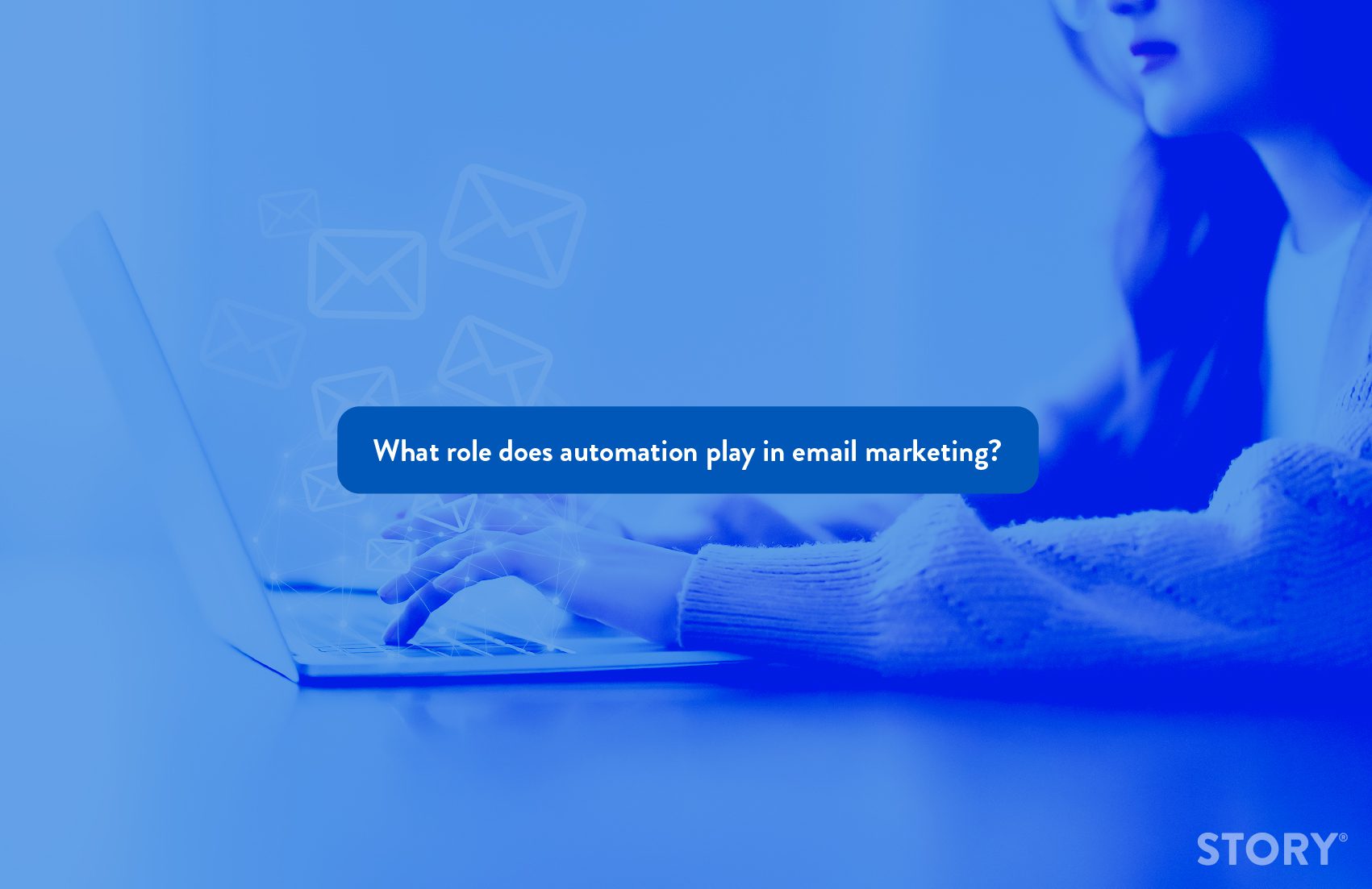 The Power of Email Automation | Story Marketing | Greenville, SC